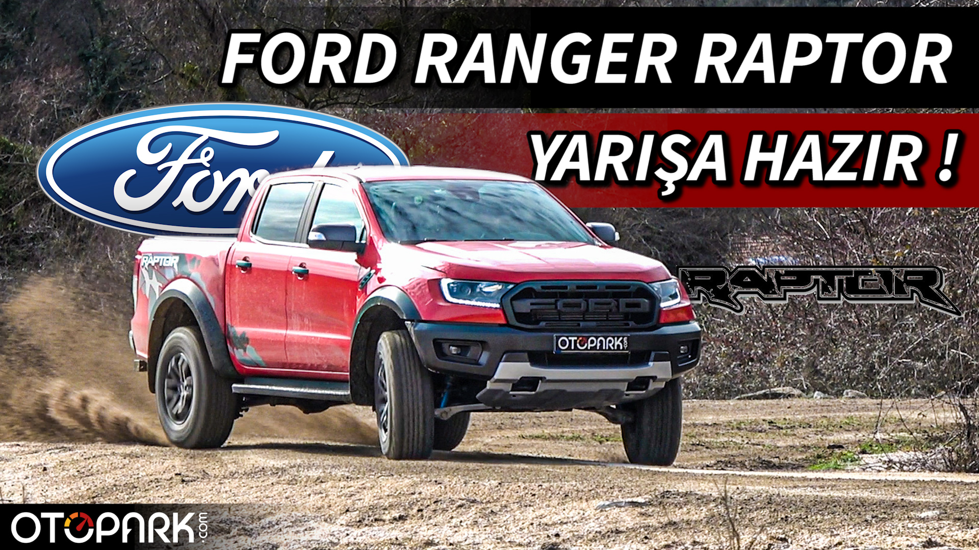 Ford Ranger RAPTOR | Yarışa Hazır Pick-up ! - OTOPARK.COM
